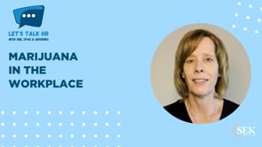 Marijuana in the Workplace - Let's Talk HR | SEK
